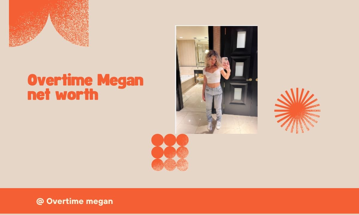 Overtime Megan Age: Tik-Tok Stardom to Influential Social Media