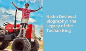 Nishu Deshwal | Biography | The Tractor King